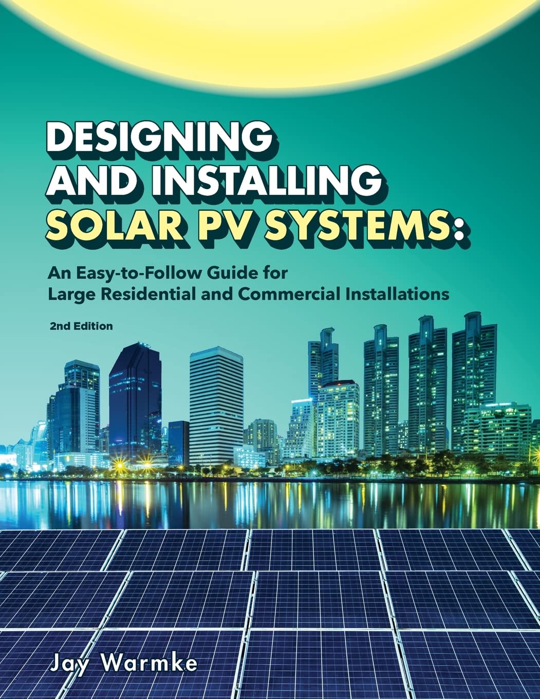 Designing and Installing Solar PV Systems: Commercial and Large ...