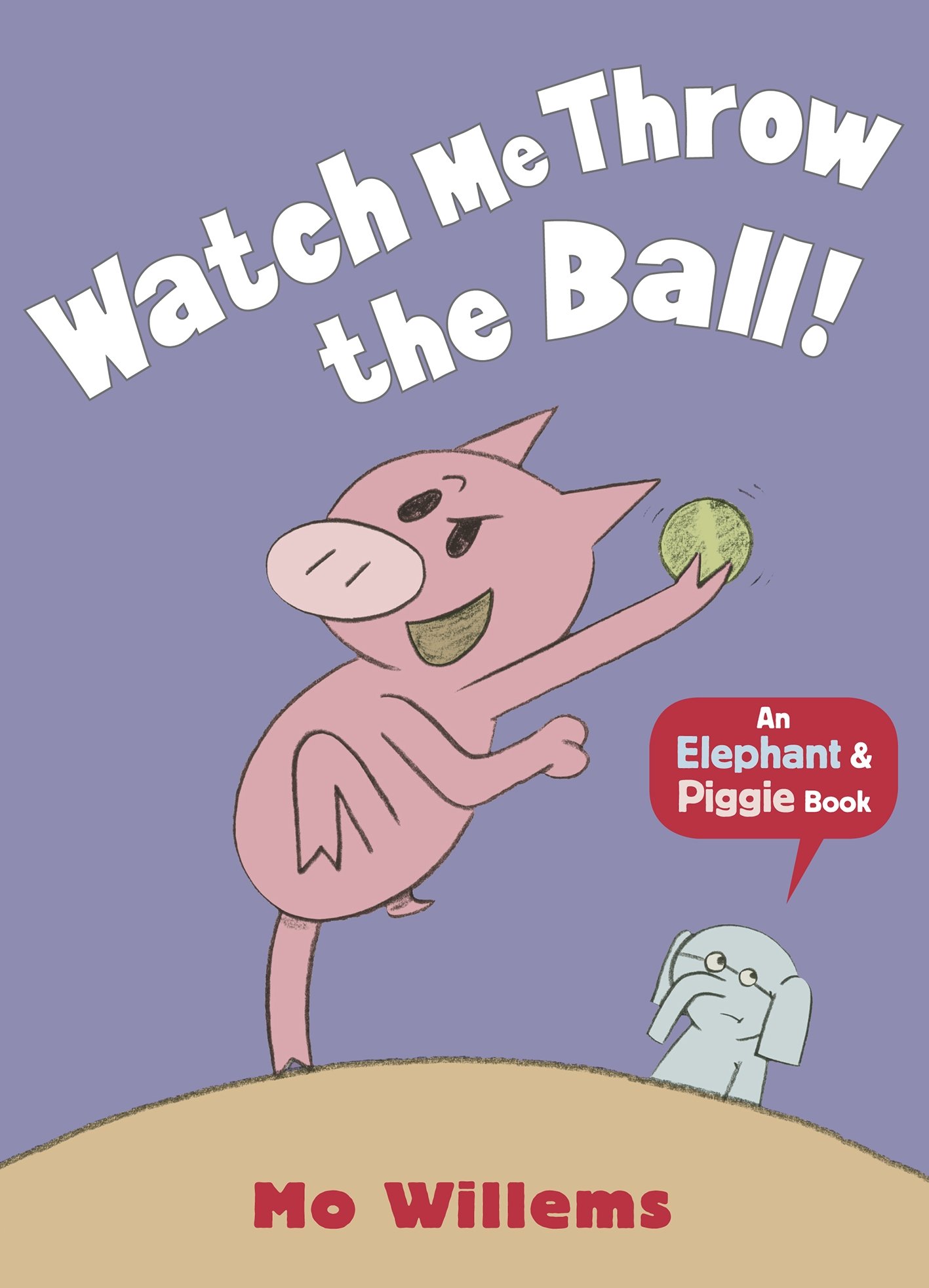 Amazon.com: Watch Me Throw the Ball! (Elephant and Piggie ...