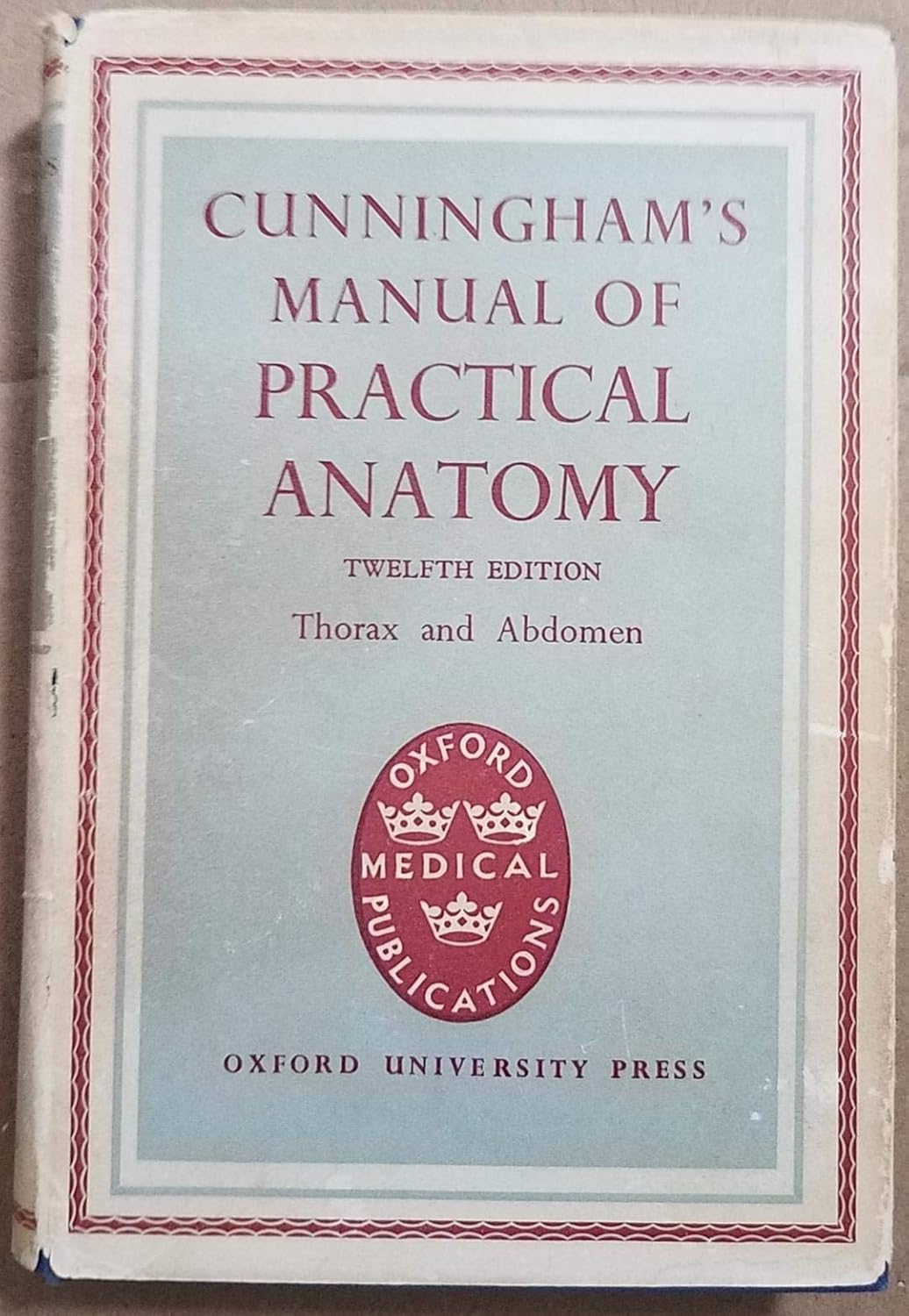 Cunningham's Manual of Practical Anatomy, Twelfth Edition Volume Two ...