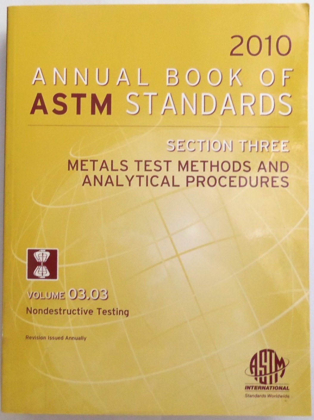 Annual Book of ASTM Standards Section 3, 03.03 â€” Nondestructive ...
