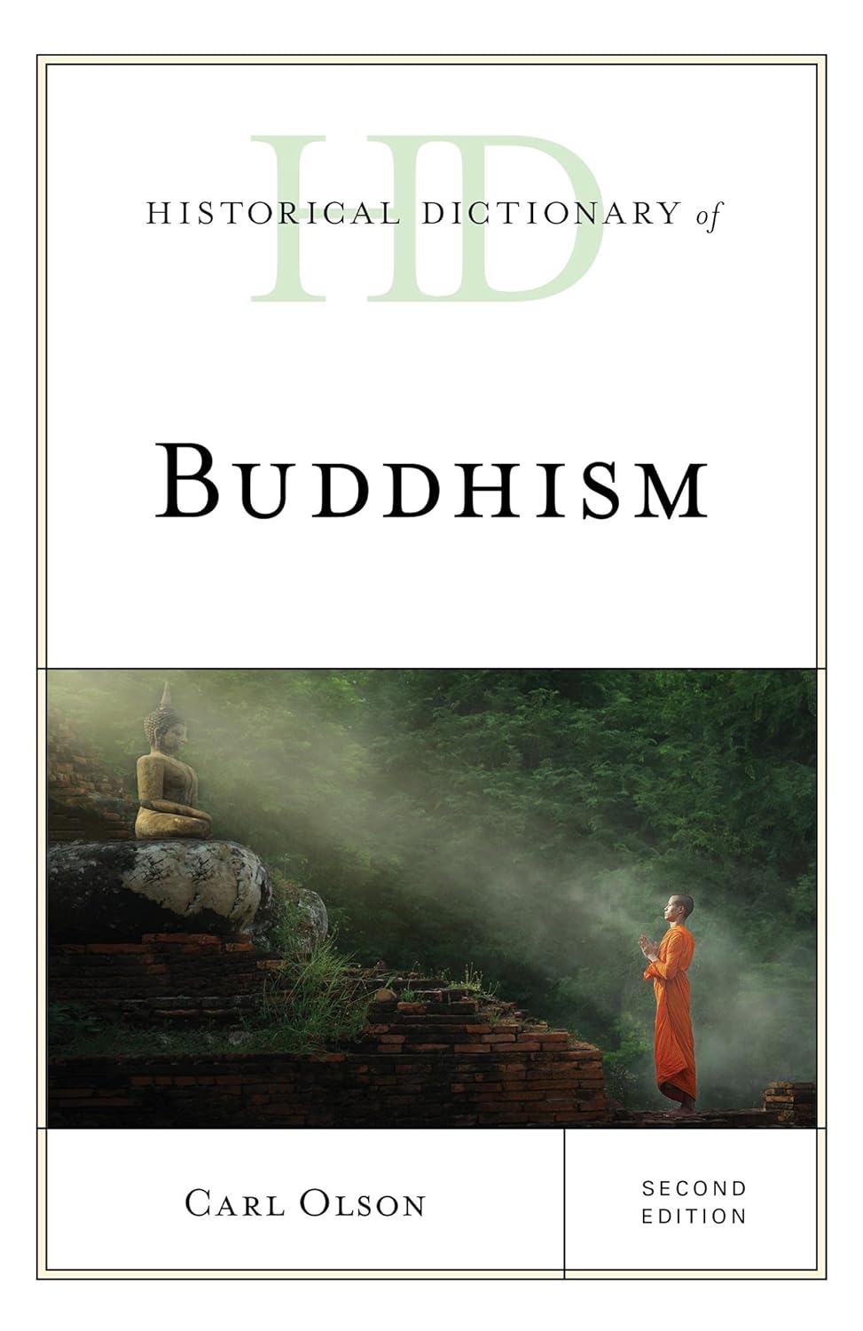 Historical Dictionary of Buddhism (Historical Dictionaries of Religions ...