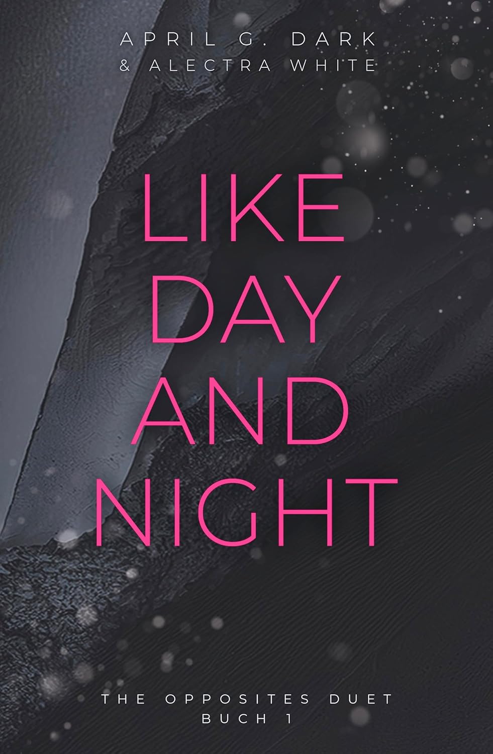 Like Day and Night: Dark New Adult Romance – Komplett überarbeitete ...