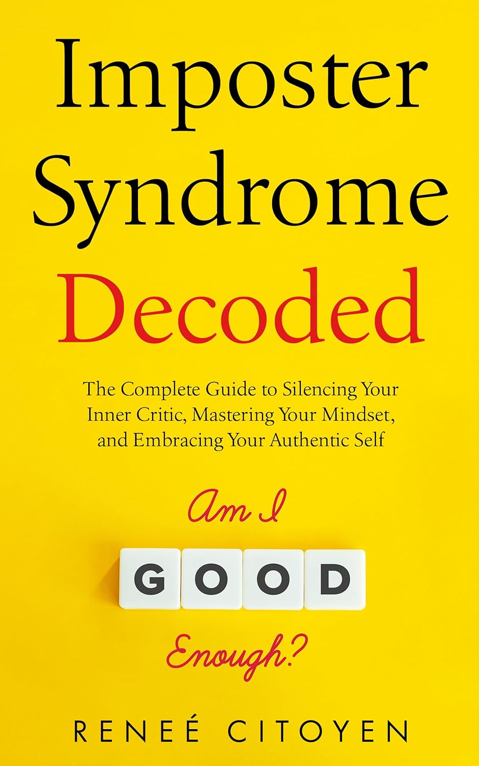Amazon.com: Imposter Syndrome Decoded: The Complete Guide to Silencing Your Inner Critic ...