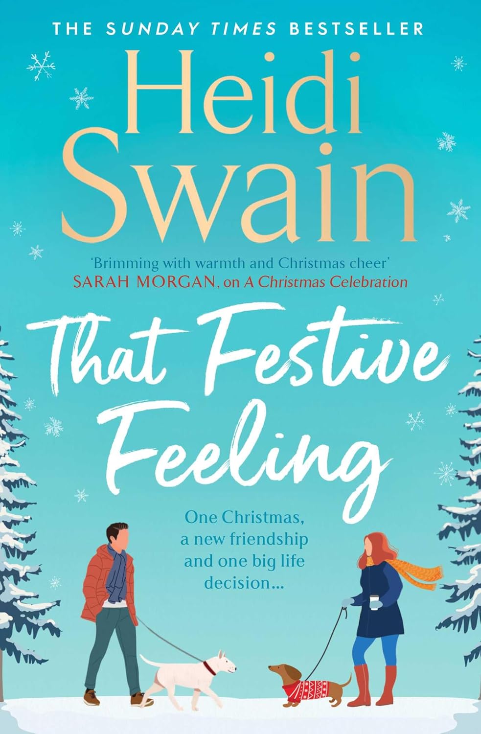 That Festive Feeling: the cosiest, most joyful novel you'll read this Christmas: Swain, Heidi ...