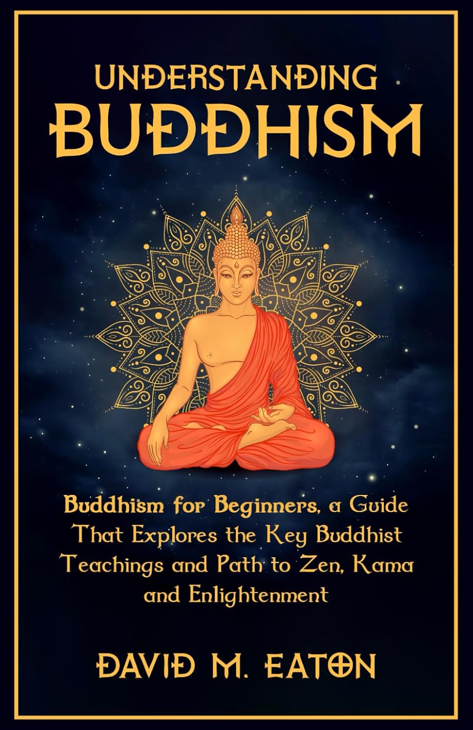 Amazon.com: UNDERSTANDING BUDDHISM: Buddhism for Beginners, A guide ...