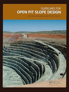 Guidelines for Open Pit Slope Design: Read, John, Stacey, Peter ...