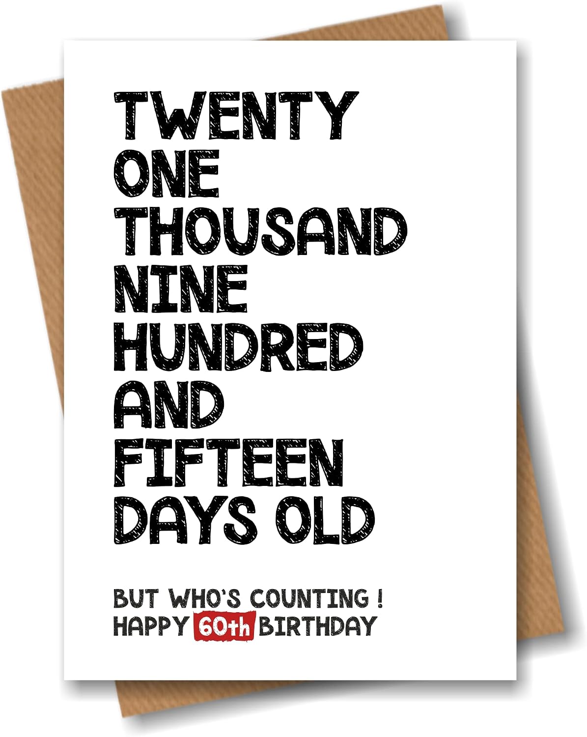 Funny 60th Birthday Card - 21915 Days Old But Who's Counting : Amazon ...