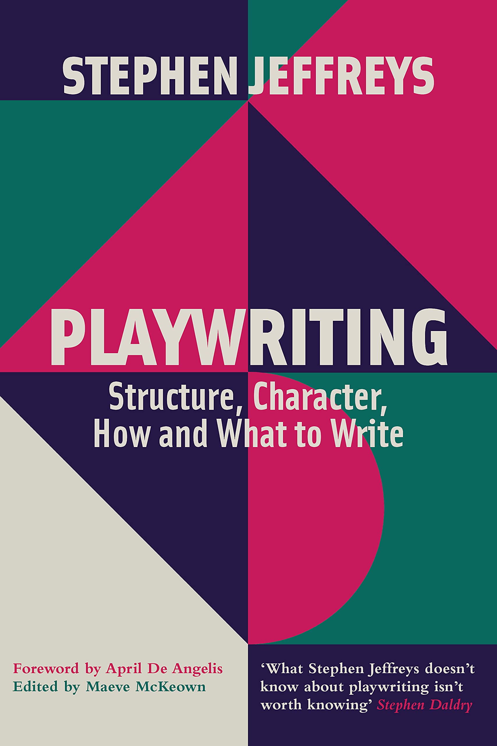 Playwriting: Structure, Character, How and What to Write : Stephen ...