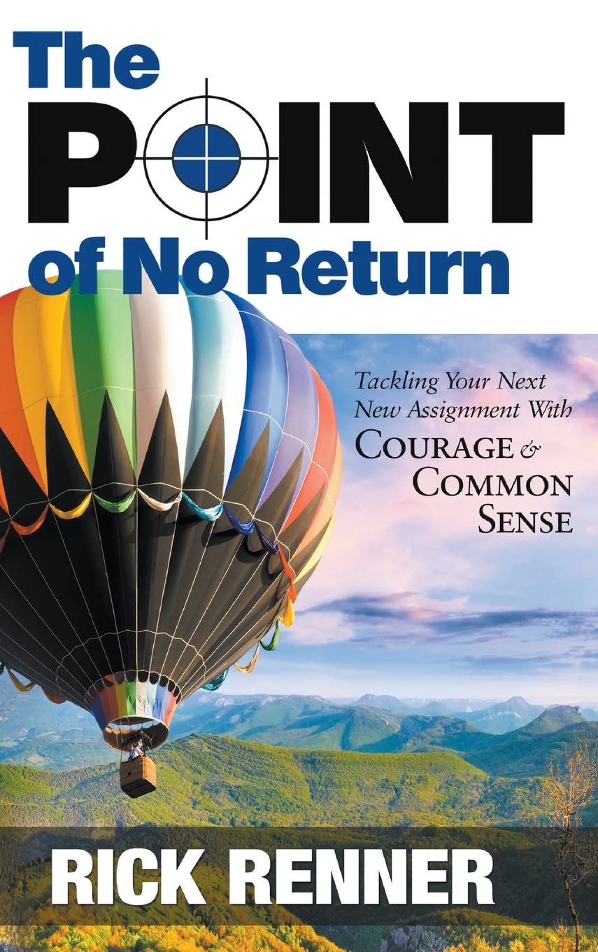 The Point of No Return: Tackling Your Next New Assignment With Courage ...