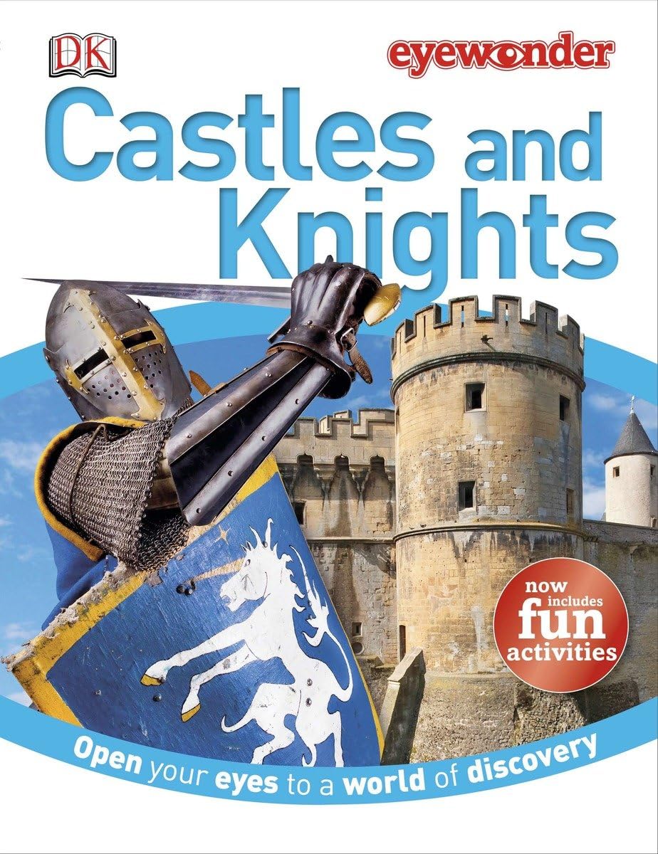 Eye Wonder: Castles and Knights: Open Your Eyes to a World of Discovery ...