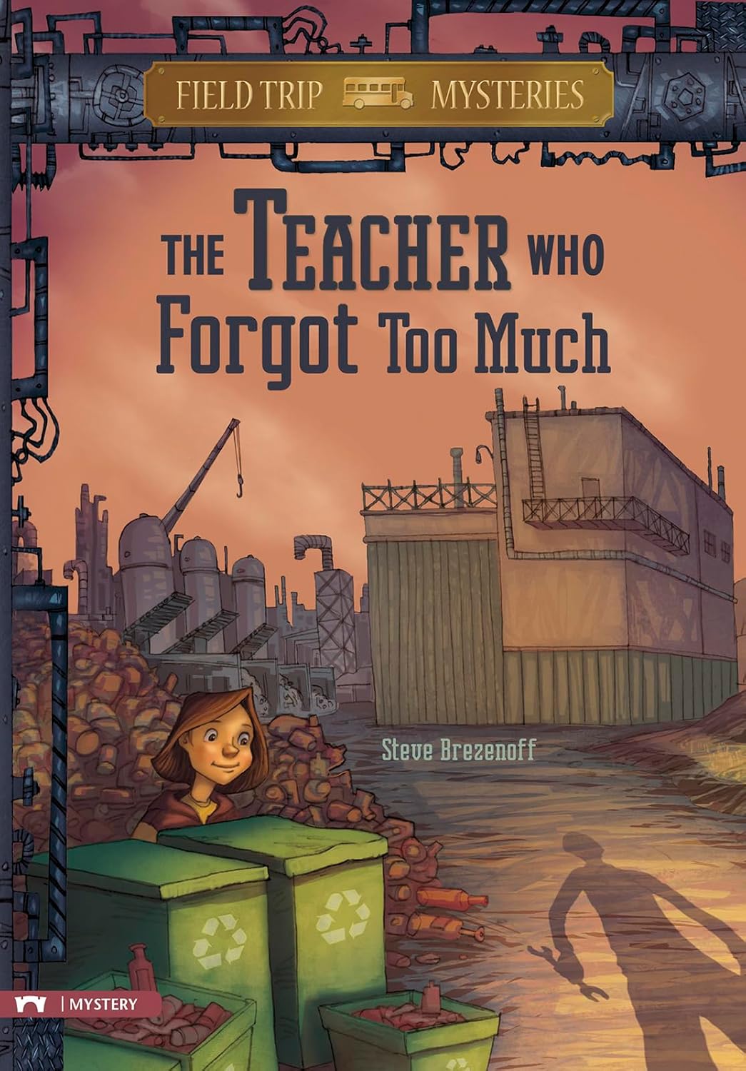 The Teacher Who Forgot Too Much (Field Trip Mysteries): Brezenoff ...