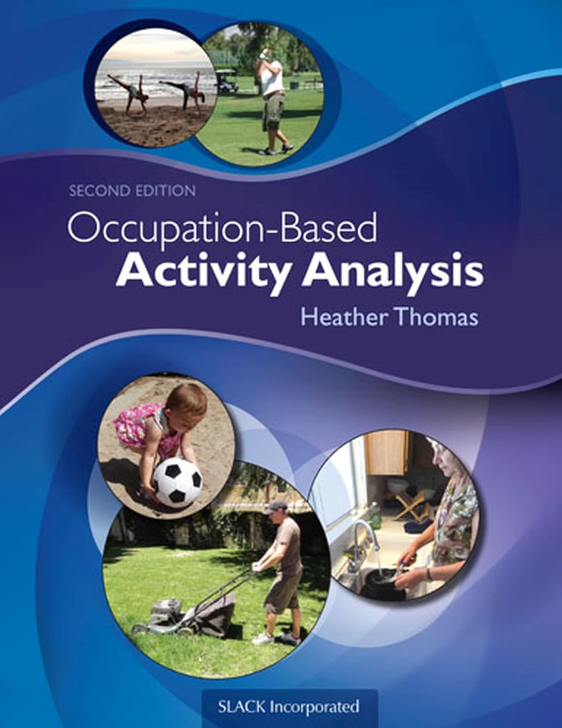 Occupation-Based Activity Analysis: 9781617119675: Medicine & Health ...
