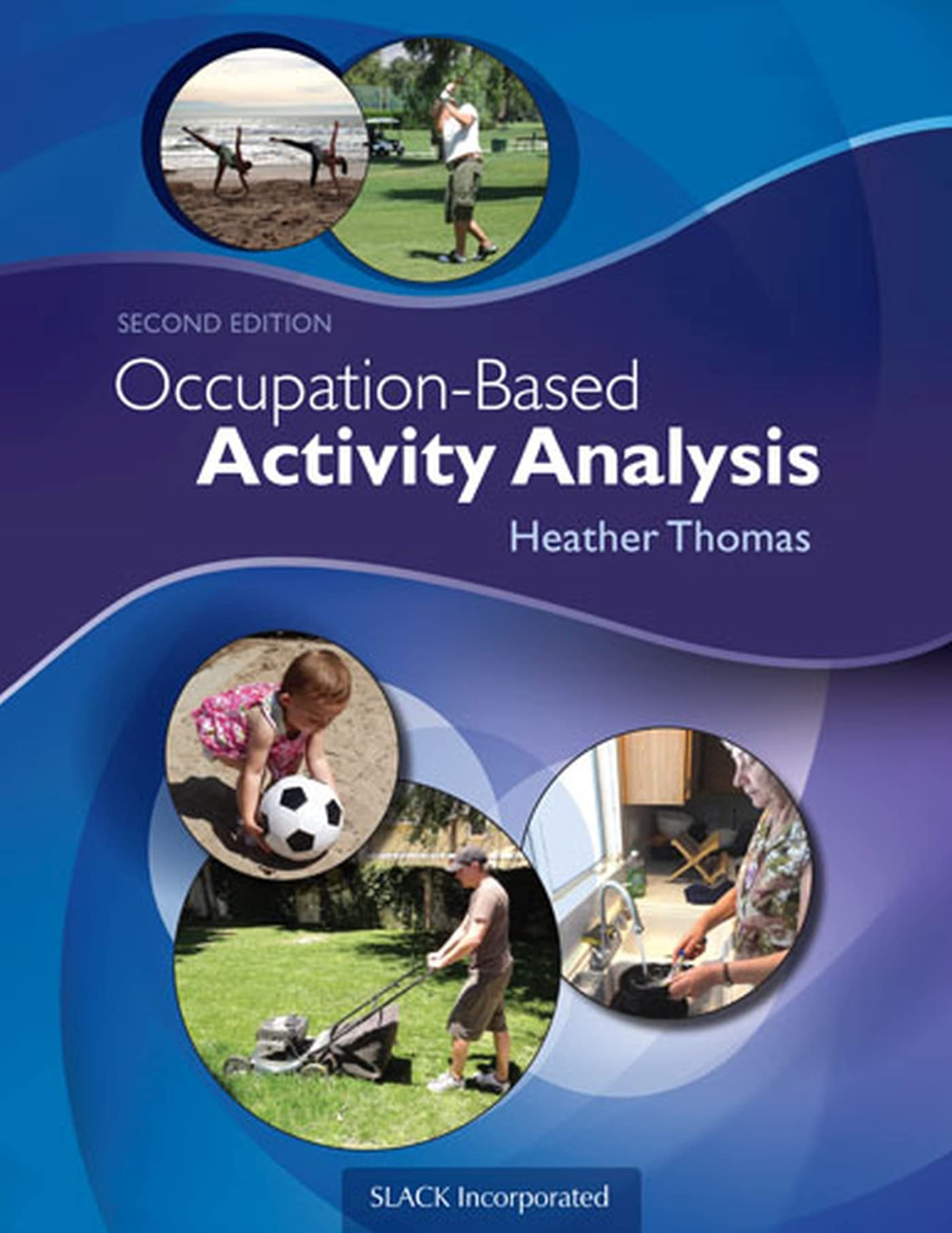Occupation-Based Activity Analysis: 9781617119675: Medicine & Health ...