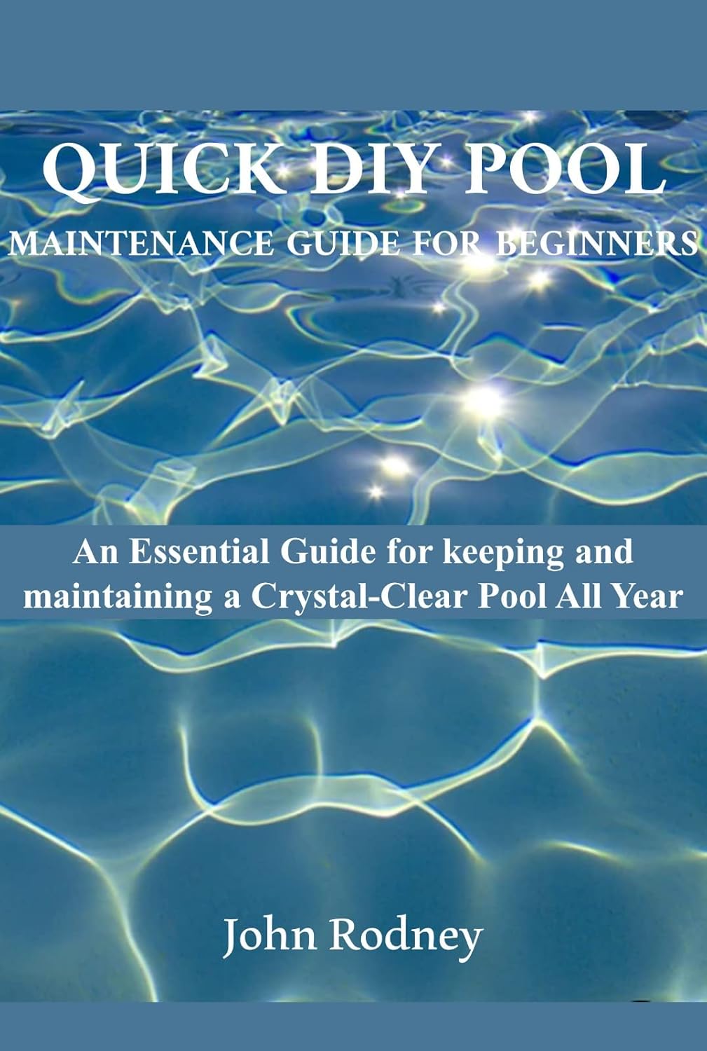 Quick DIY Pool Maintenance Guide For Beginners: An Essential Guide for ...