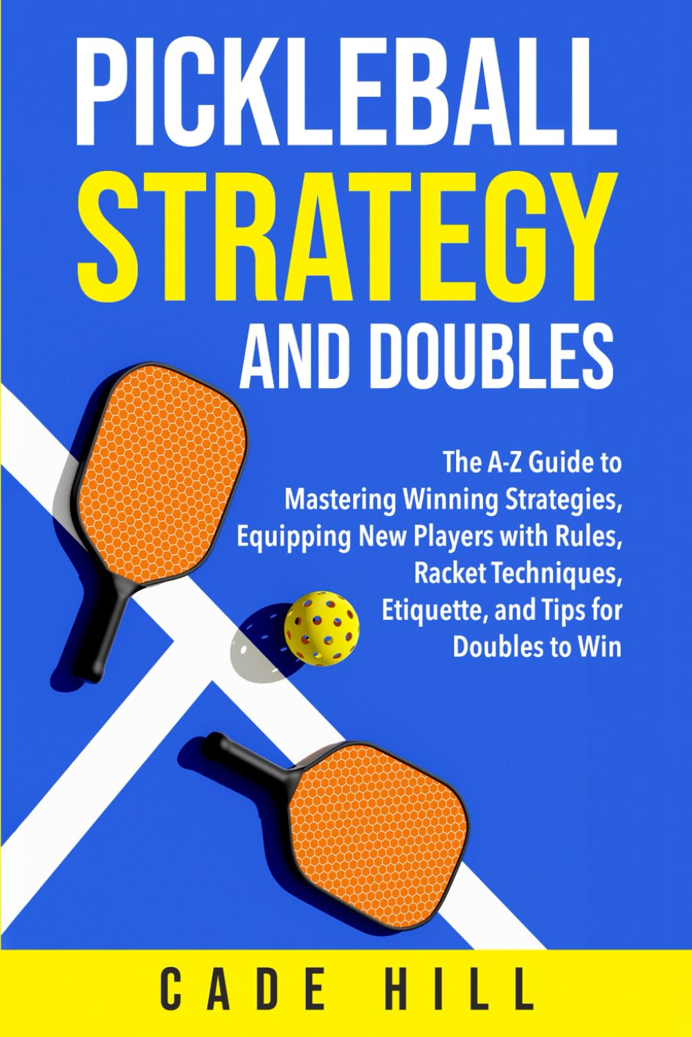 Pickleball Strategy and Doubles: The A-Z Guide to Mastering Winning ...
