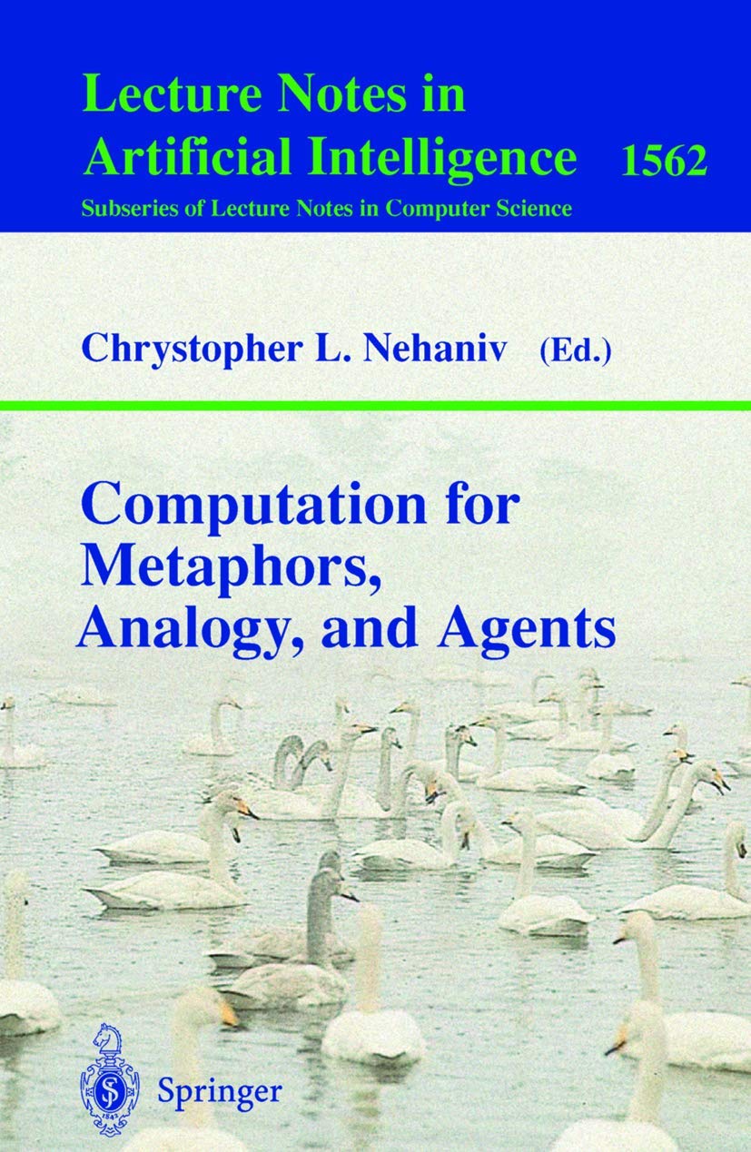 Computation for Metaphors, Analogy, and Agents (Lecture Notes in ...