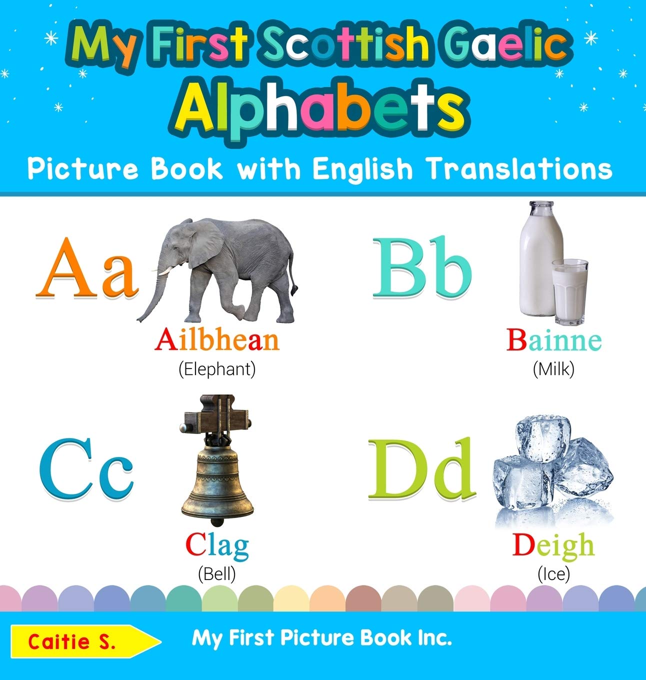 My First Scottish Gaelic Alphabets Picture Book with English ...