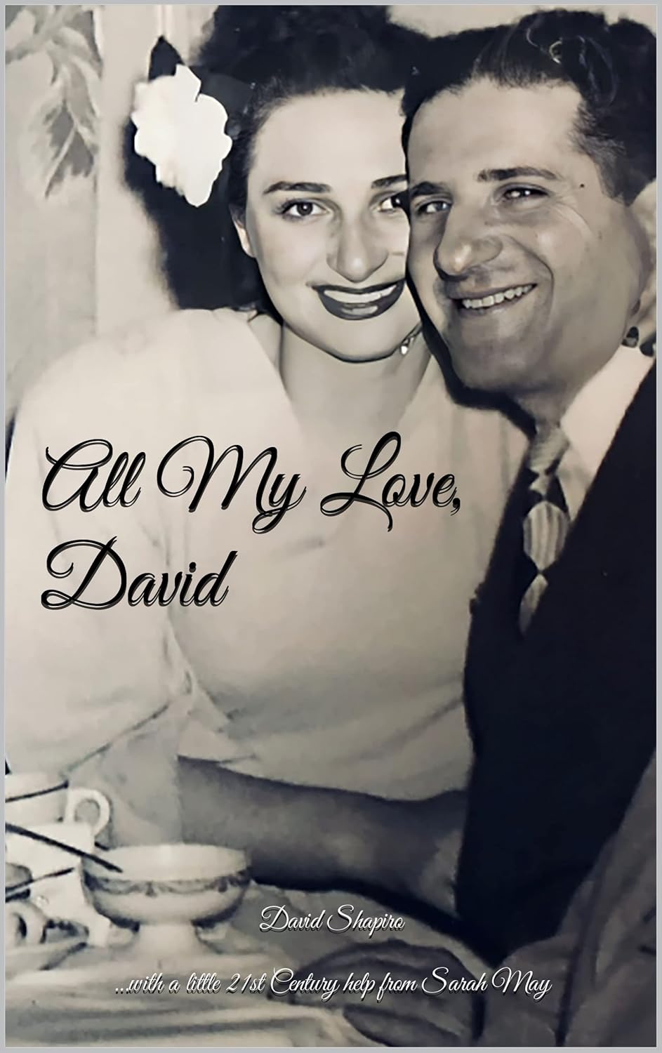 All My Love, David - Kindle edition by Shapiro, David, May, Sarah ...