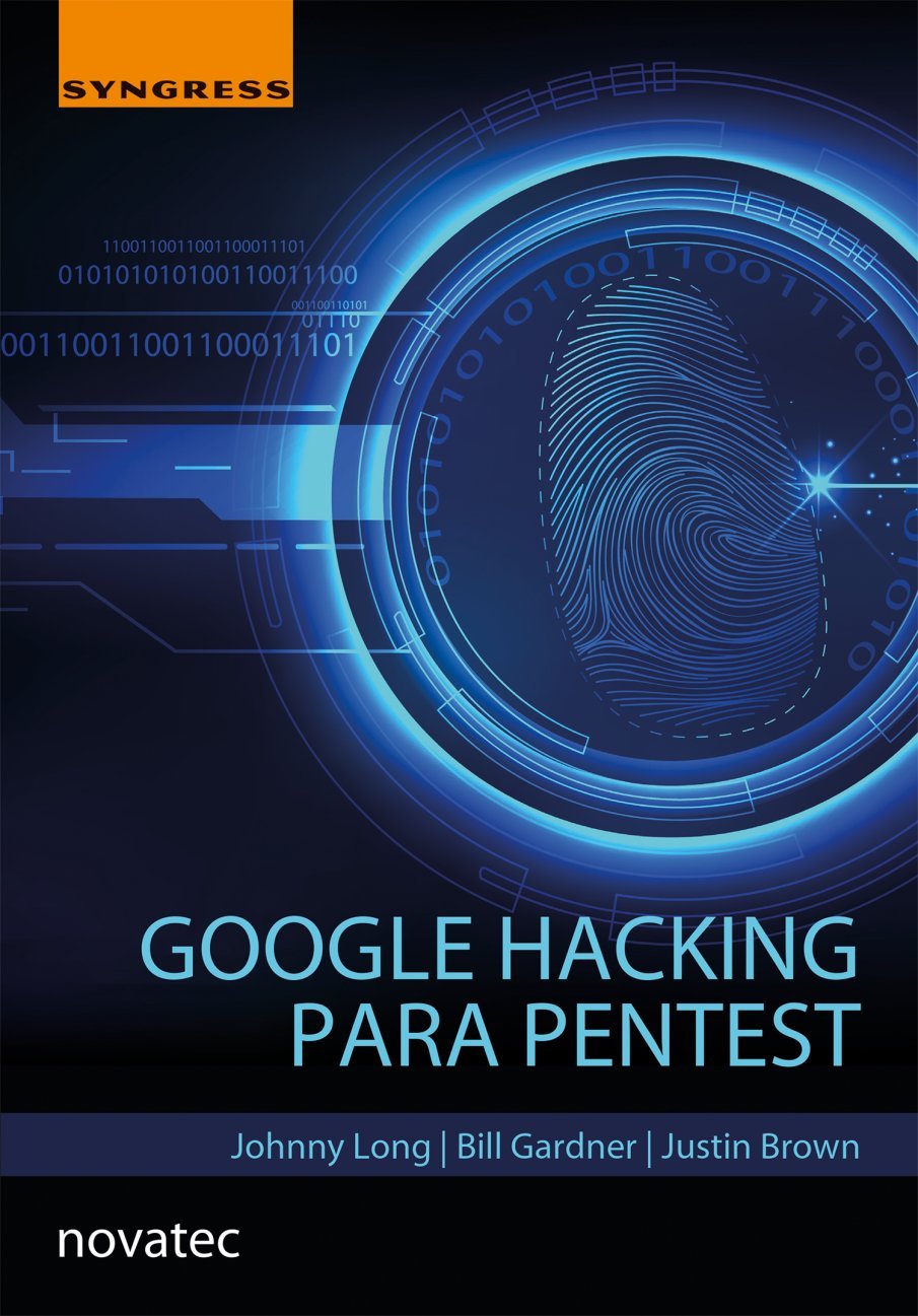 Amazon.com: Google Hacking Para Pentest : Novatec Editora: Electronics