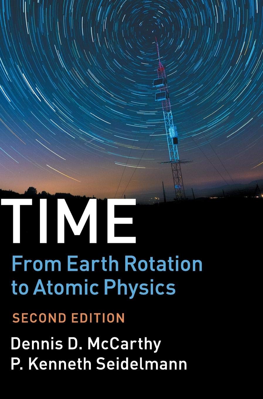 Time: From Earth Rotation to Atomic Physics: Amazon.co.uk: McCarthy ...