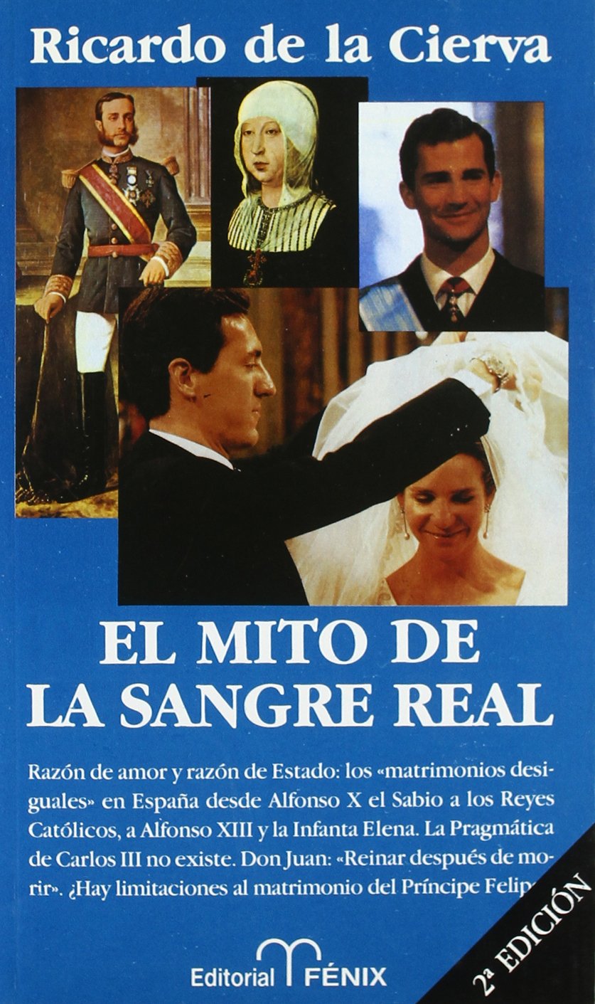 Buy El mito de la sangre real: Razón de amor y razón de Estado : los ...