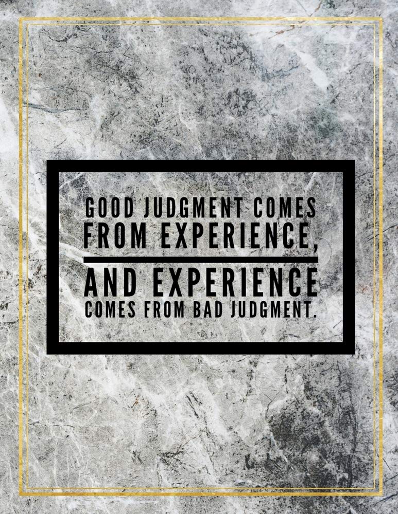 Good Judgement Quotes Success Without Stress Good Judgement Comes