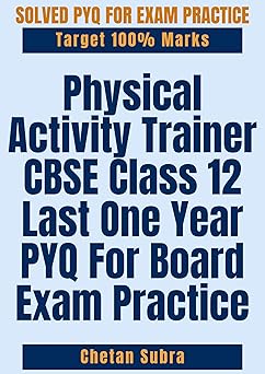 Physical Activity Trainer CBSE Class 12 Last One Year PYQ For Board ...