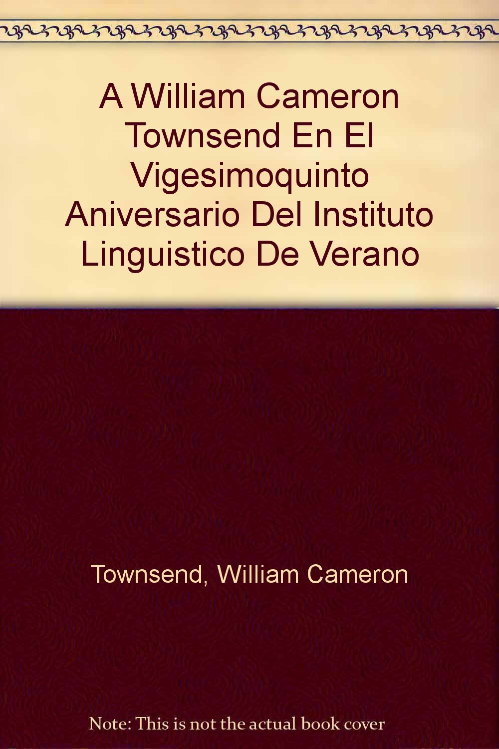 A William Cameron Townsend En El Vigesimoquinto Aniversario Del ...