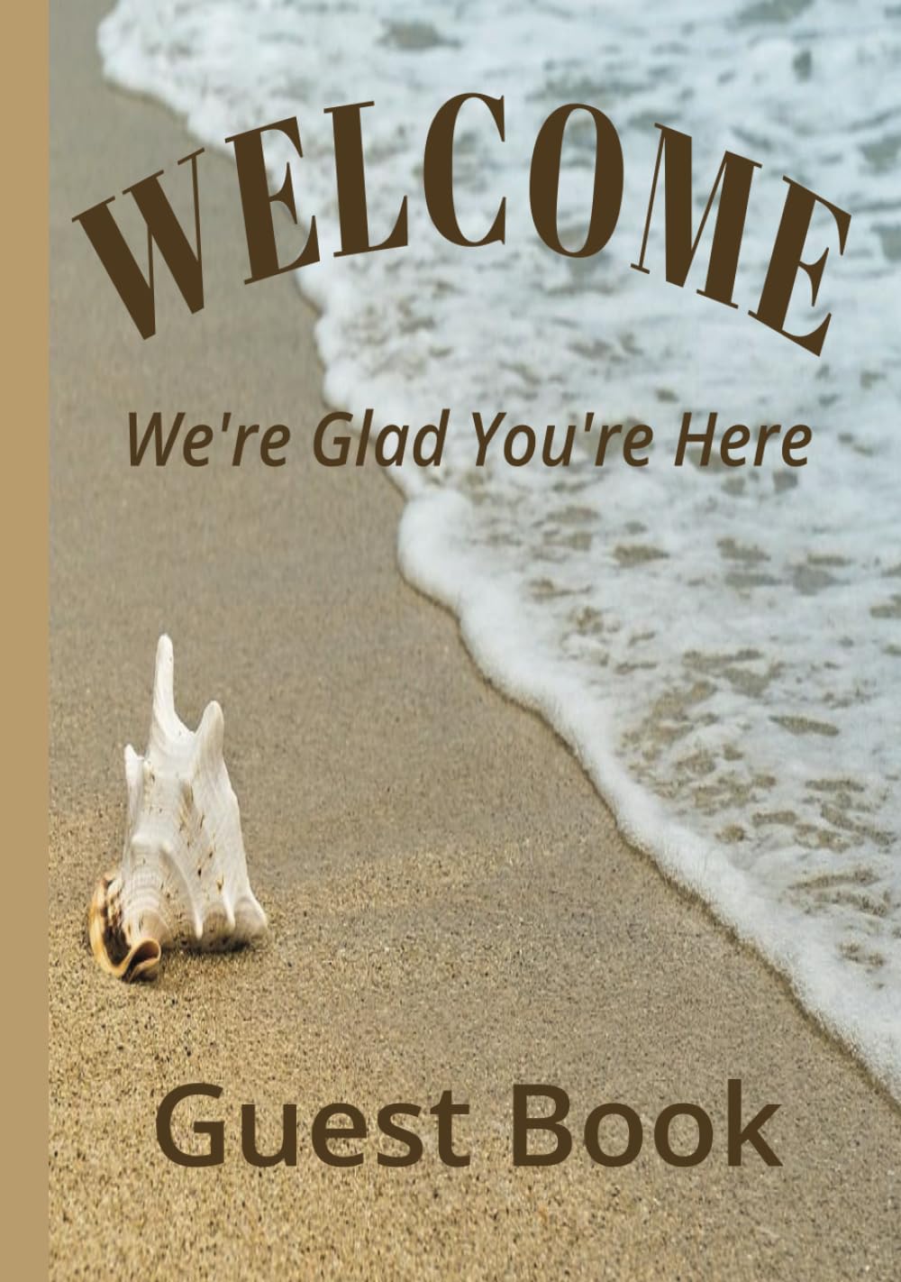 Welcome We're Glad Your Here Guest Book: Visitor Guest Book for Beach ...