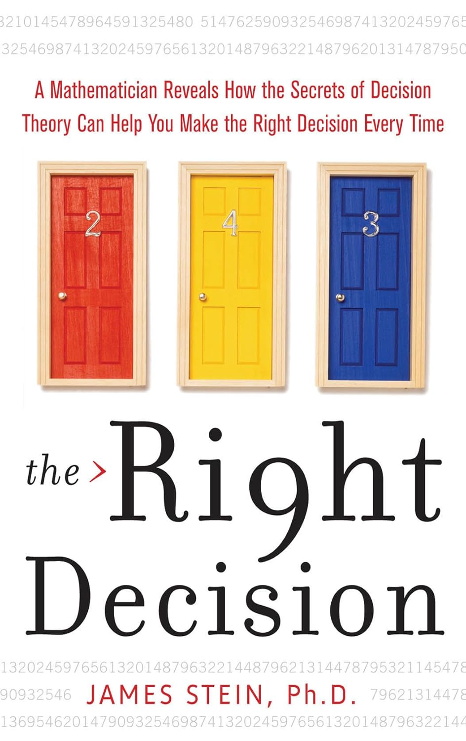 The Right Decision: A Mathematician Reveals How the Secrets of Decision ...