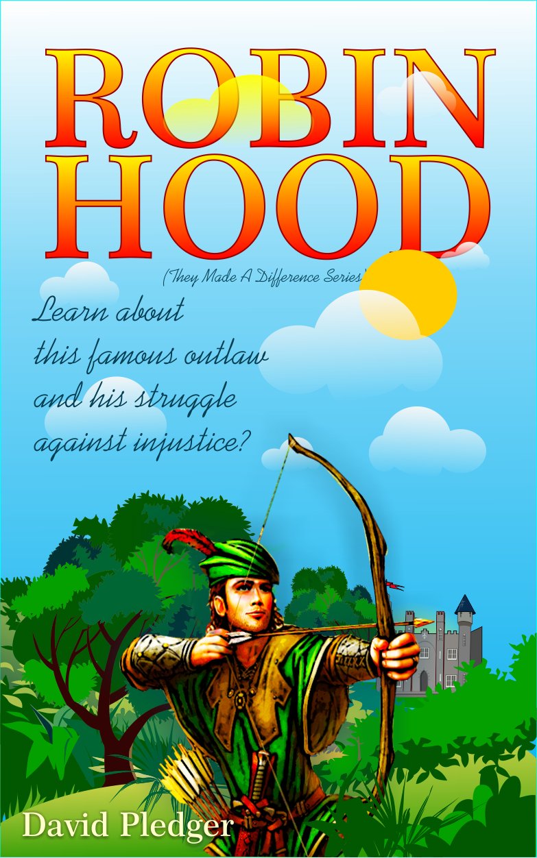Robin Hood: Learn about the famous outlaw and his struggle against ...
