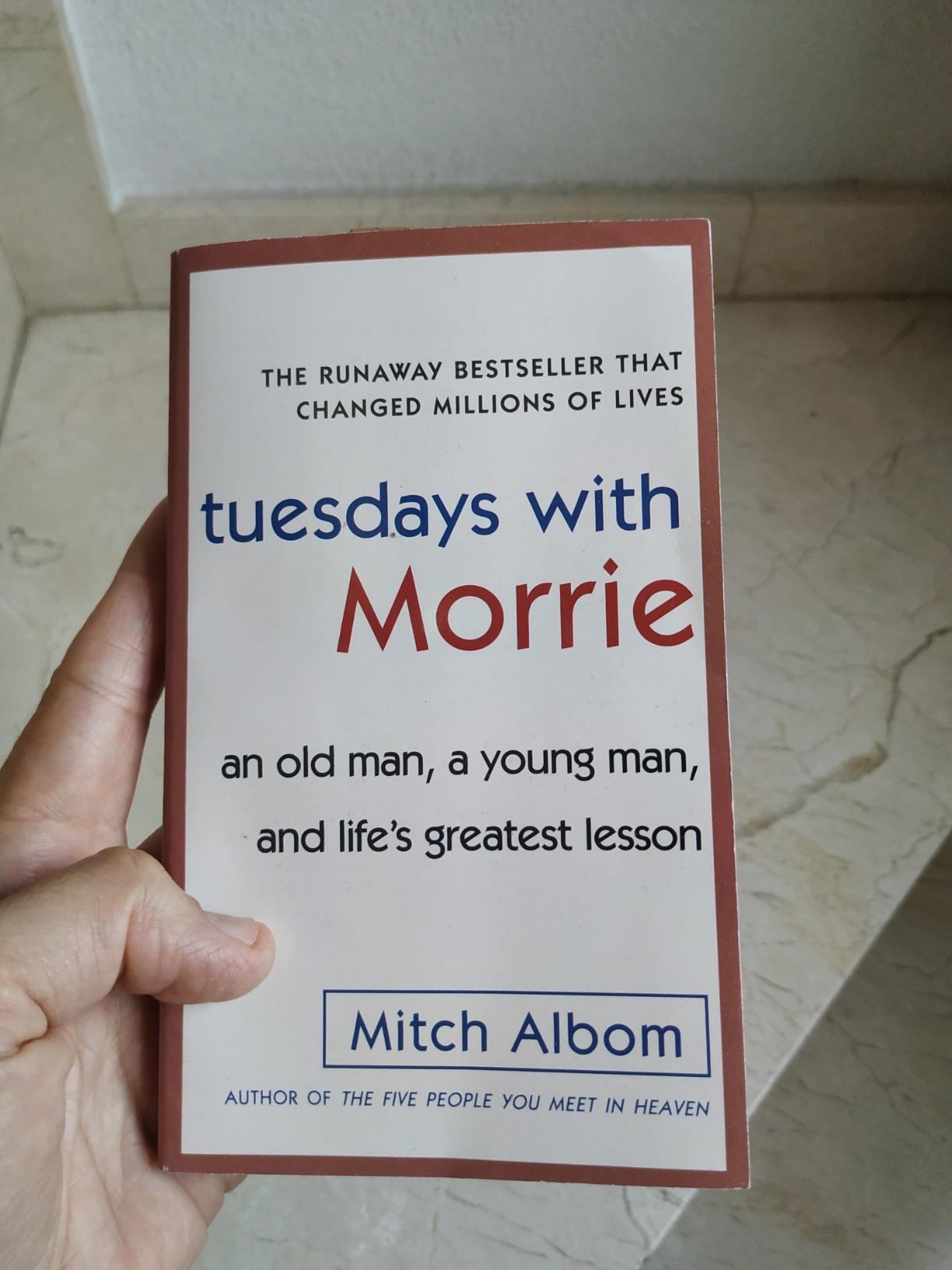 Tuesdays with Morrie: An old man, a young man, and life's greatest ...