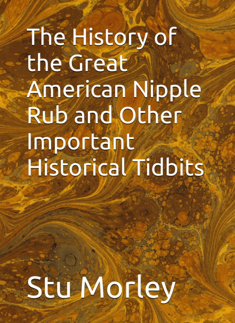 The History of the Great American Nipple Rub and Other Important ...
