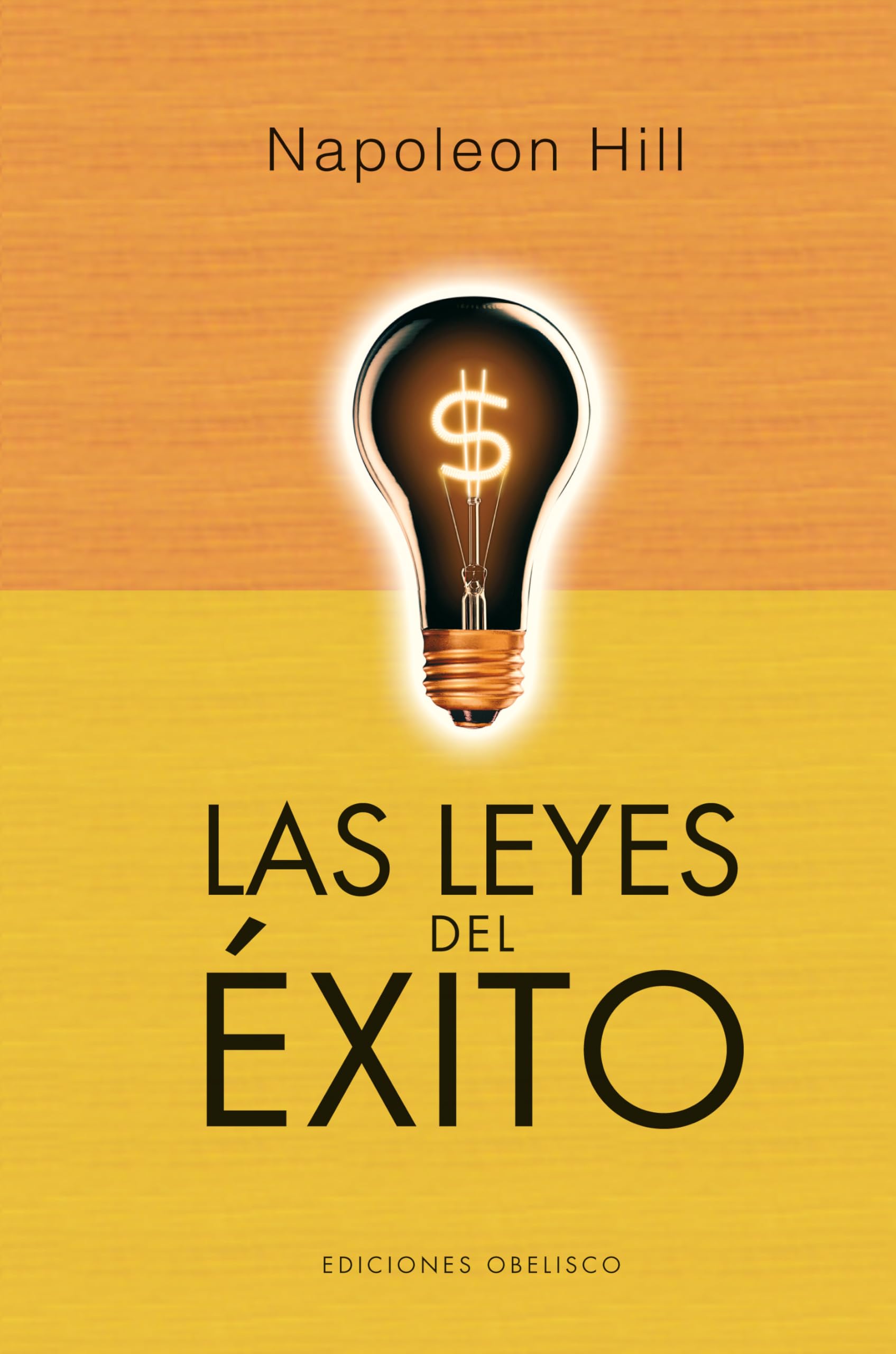 Las leyes del éxito (Spanish Edition): HILL, NAPOLEON, d'Ornellas ...