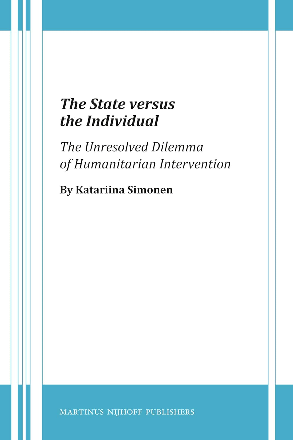 The State Versus the Individual: The Unresolved Dilemma of Humanitarian ...