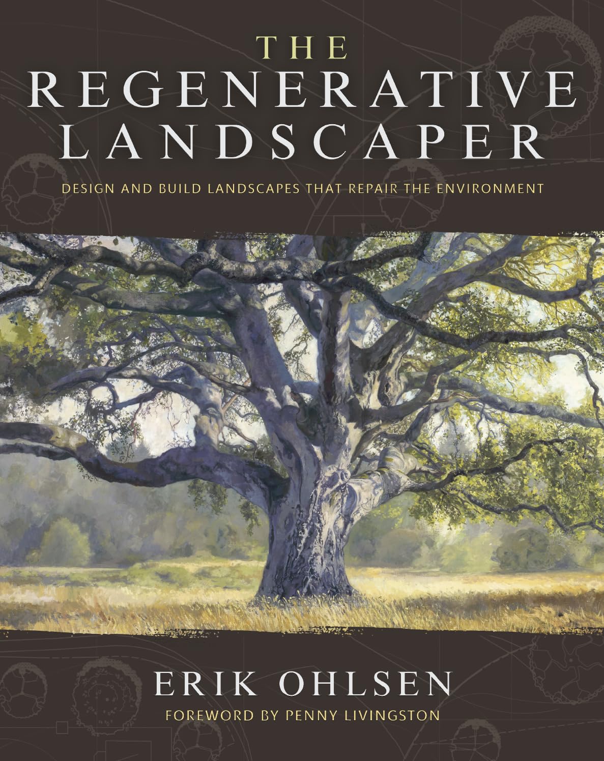 The Regenerative Landscaper: Design and Build Landscapes That Repair ...