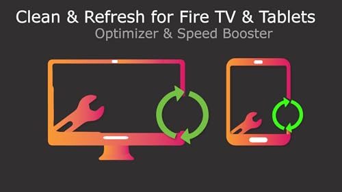 Clean & Refresh for Fire stick & Tablets (Optimizer & Speed Booster) - App on Amazon Appstore