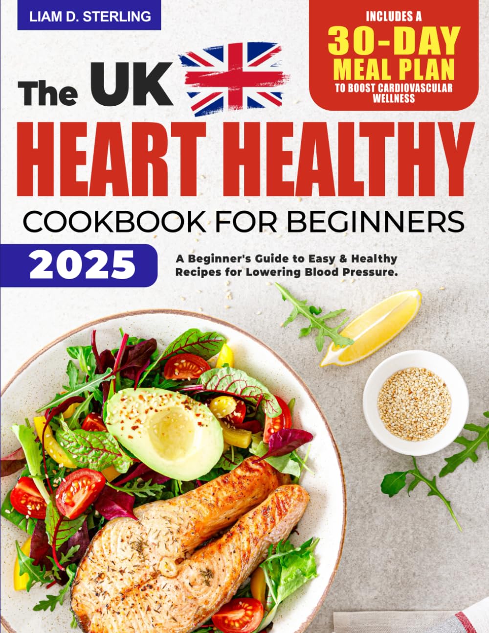 Heart Healthy Cookbook for Beginners: A Beginner's Guide to Easy ...