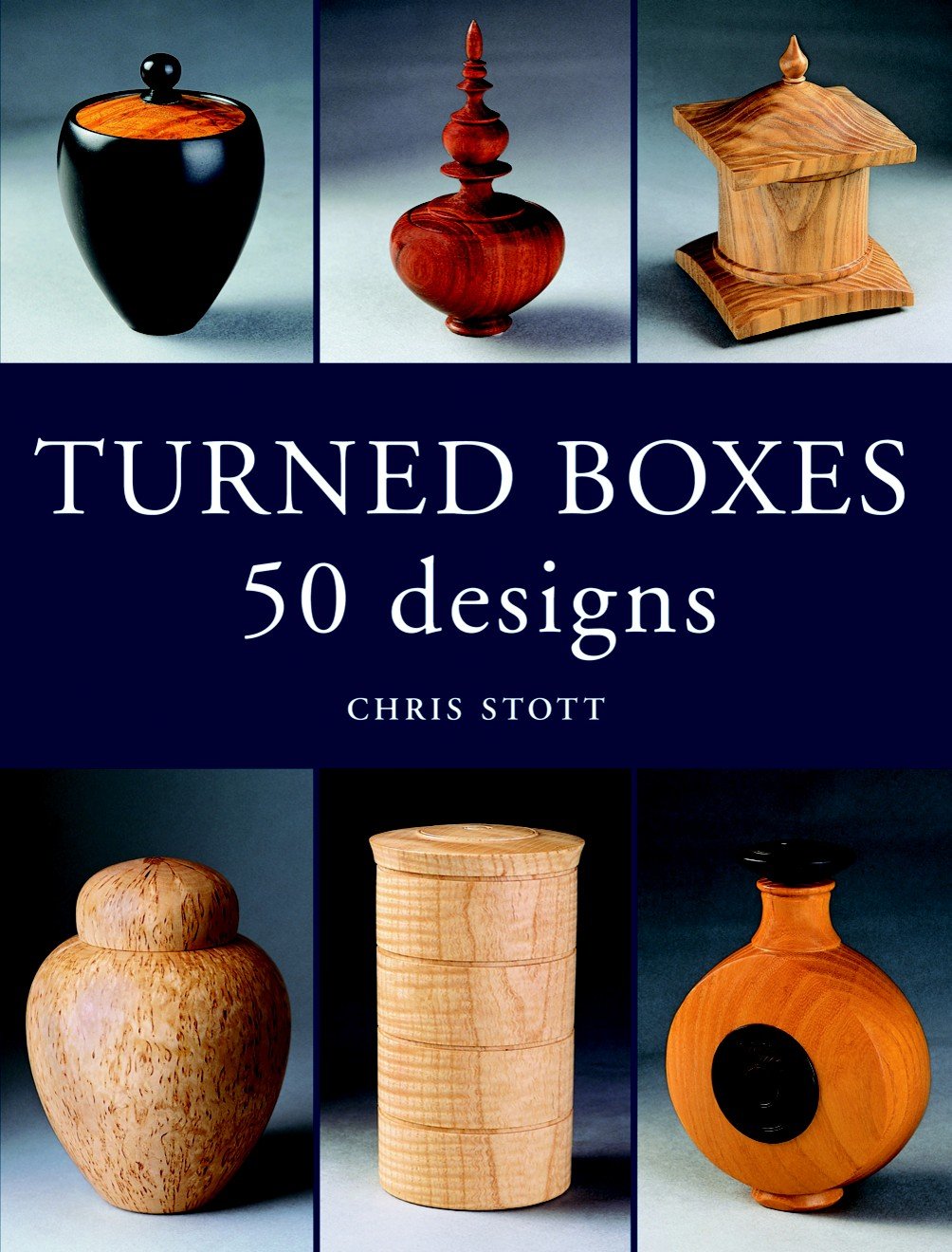 Turned Boxes: 50 Designs (Woodwork Projects): Amazon.co.uk: Stott ...