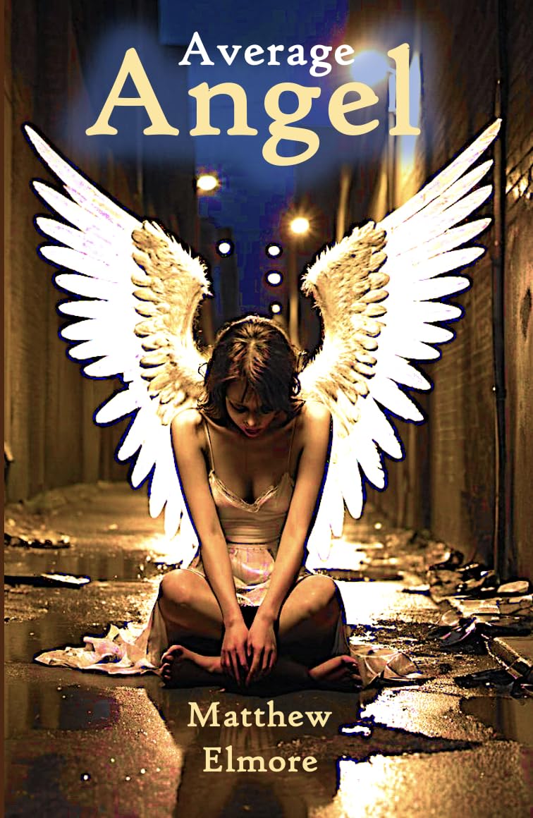 Average Angel - Kindle edition by Elmore, Matthew. Literature & Fiction Kindle eBooks @ Amazon.com.