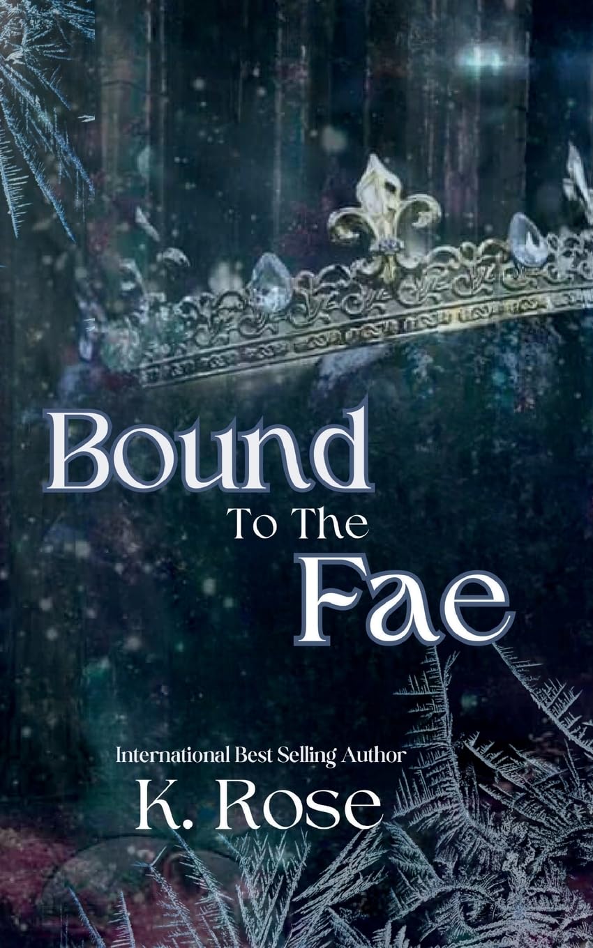 Bound to the Fae: Rose, K: 9781088082058: Amazon.com: Books