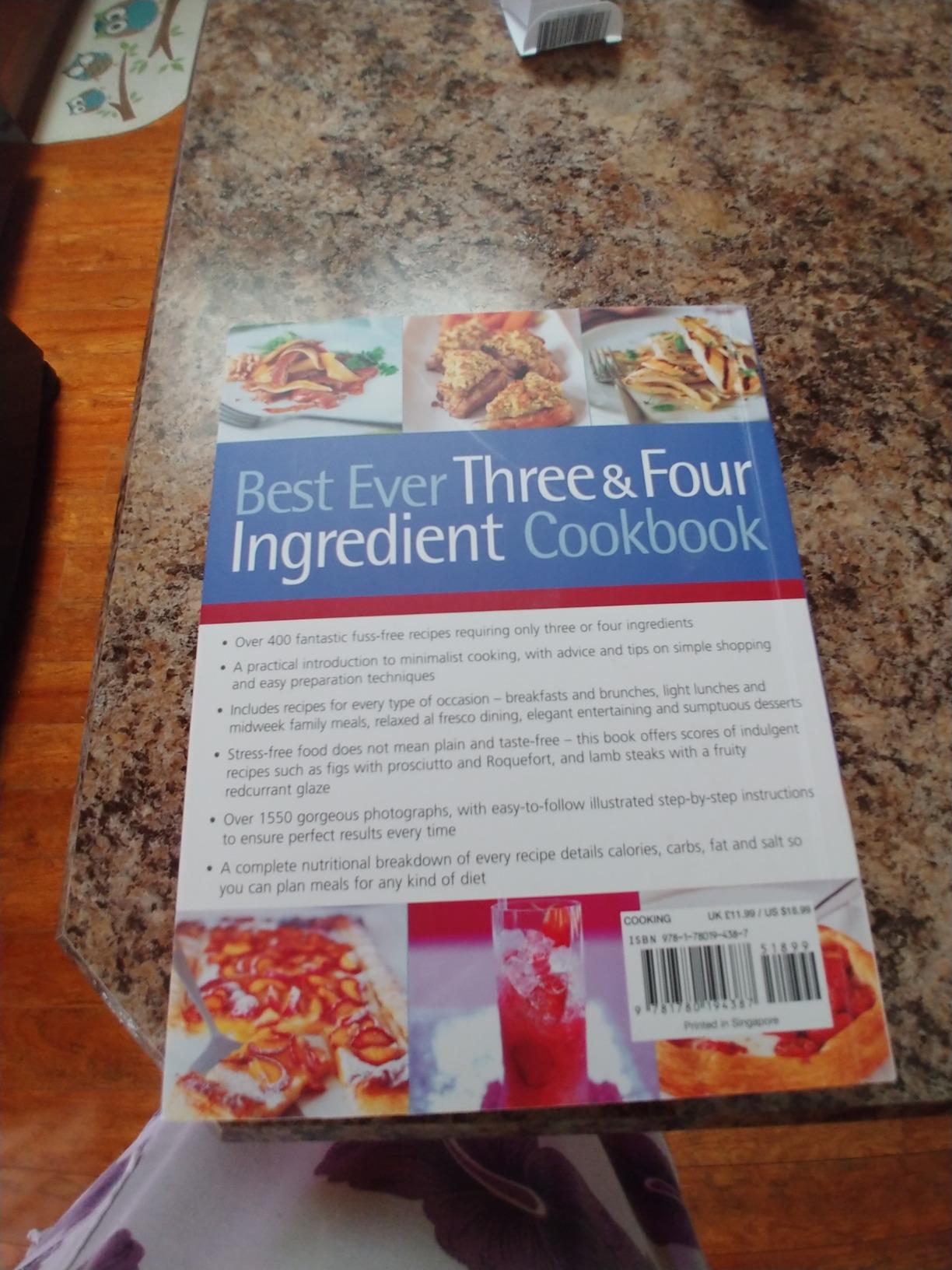 Best Ever Three & Four Ingredient Cookbook: 400 Fuss-Free and Fast ...