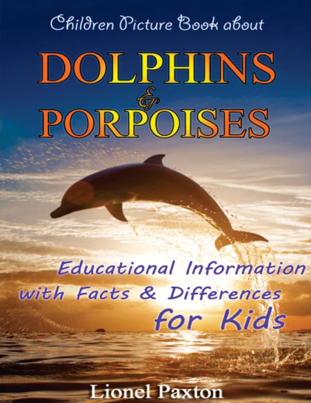 Dolphins and Porpoises Children Picture Book: Educational Information ...
