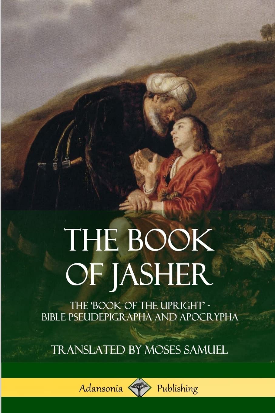 The Book of Jasher: The ‘Book of the Upright’ - Bible Pseudepigrapha ...