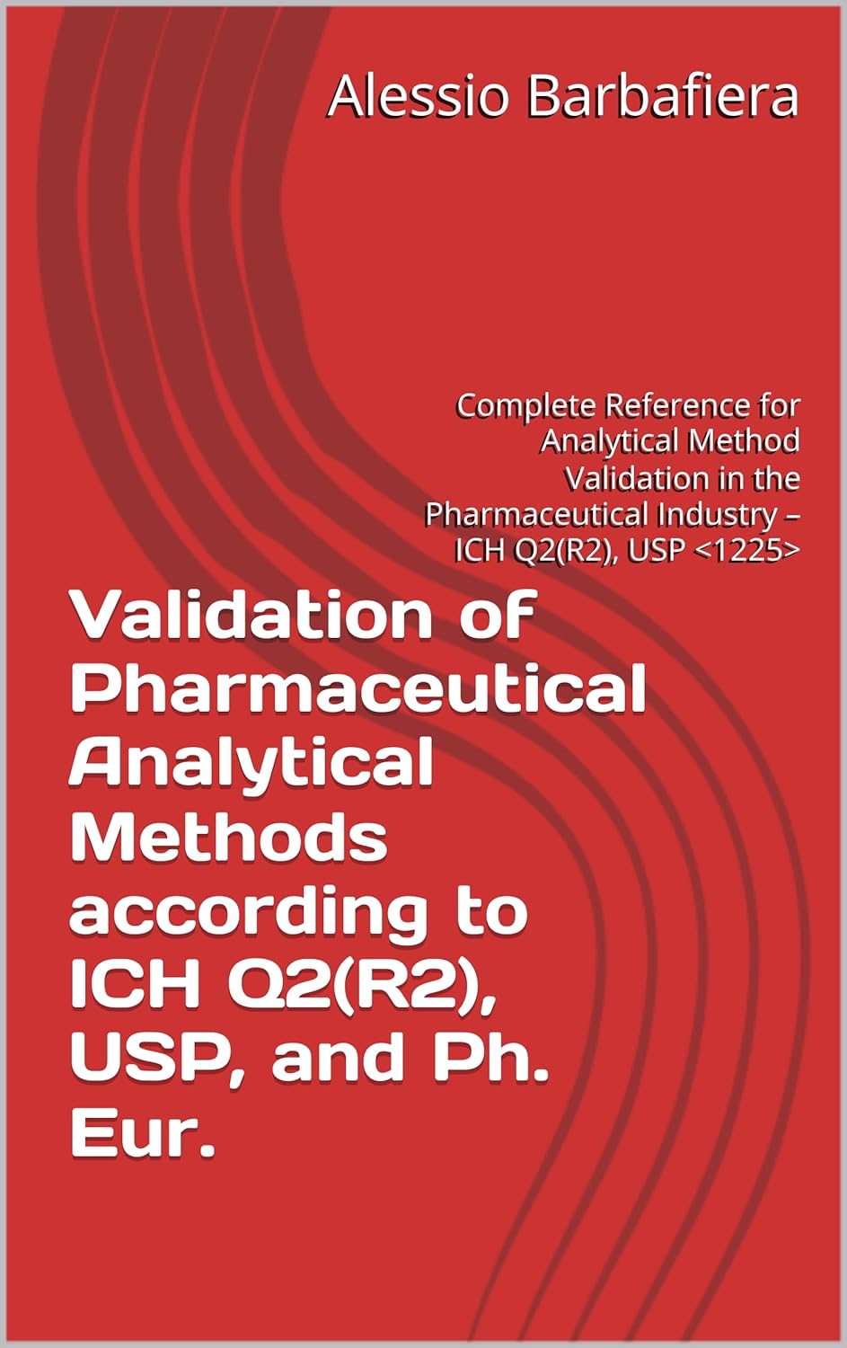 Validation of Pharmaceutical Analytical Methods according to ICH Q2(R2 ...