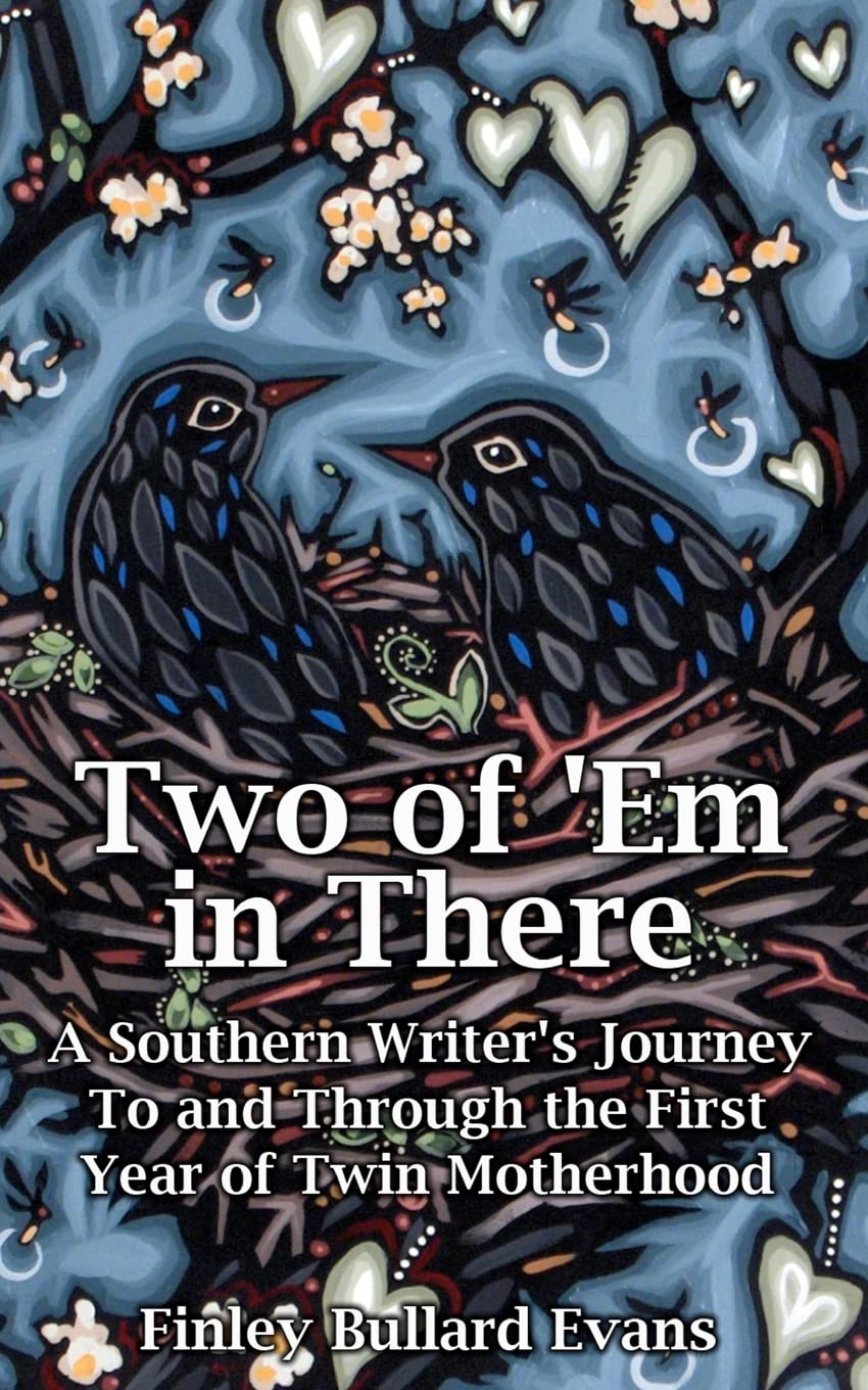 Two of 'Em in There: A Southern Writer's Journey to and Through the ...