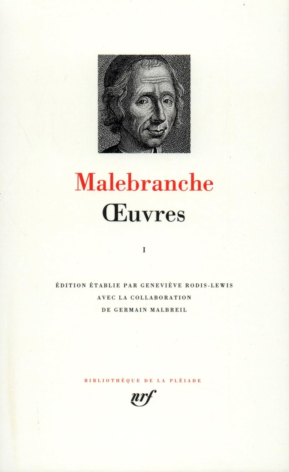 Malebranche : Oeuvres, tome I (Bibliotheque de la Pleiade) (French Edition): Nicolas Malebranche ...