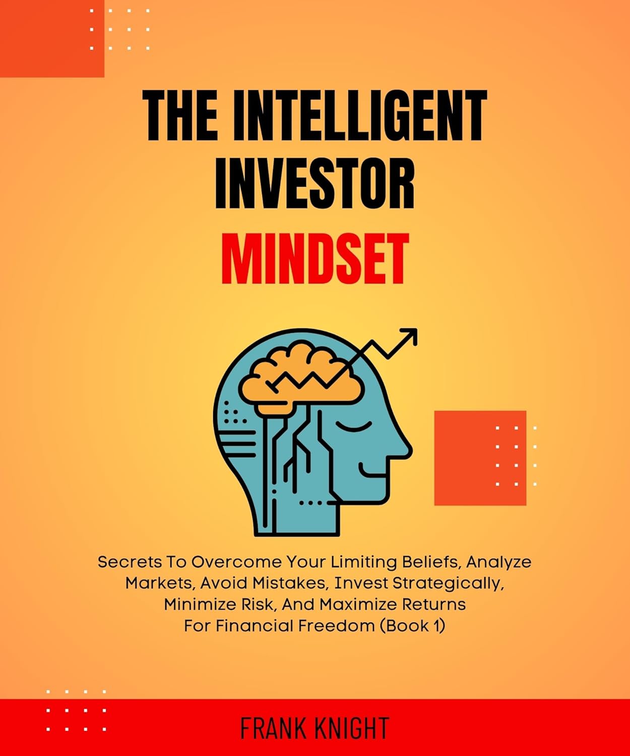 Amazon.com: The Intelligent Investor Mindset: Secrets To Overcome Your ...