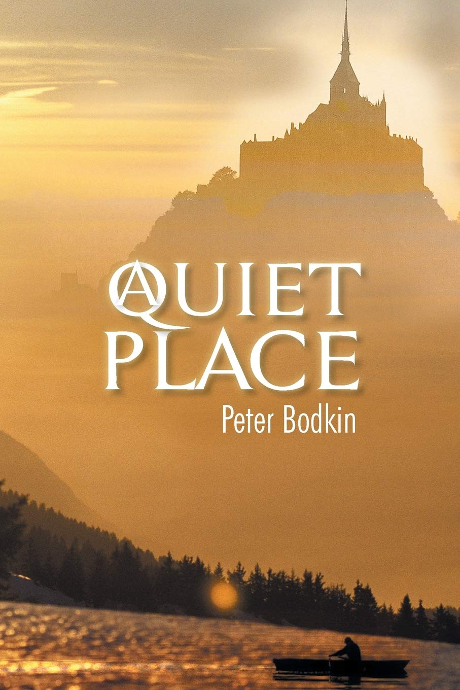 A Quiet Place: Bodkin, Peter: 9781491883631: Amazon.com: Books