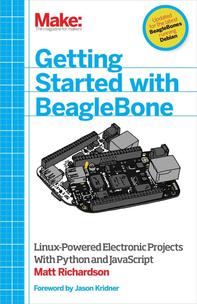 Getting Started With Beaglebone Linux Powered Electronic Projects With Python And Javascript